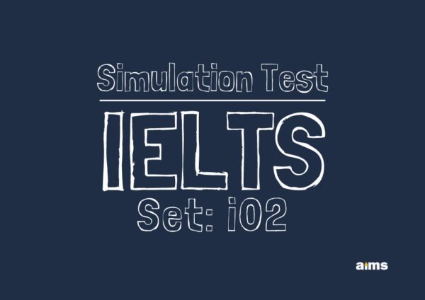 IELTS Simulation Test i02 – www.aimslearning.online